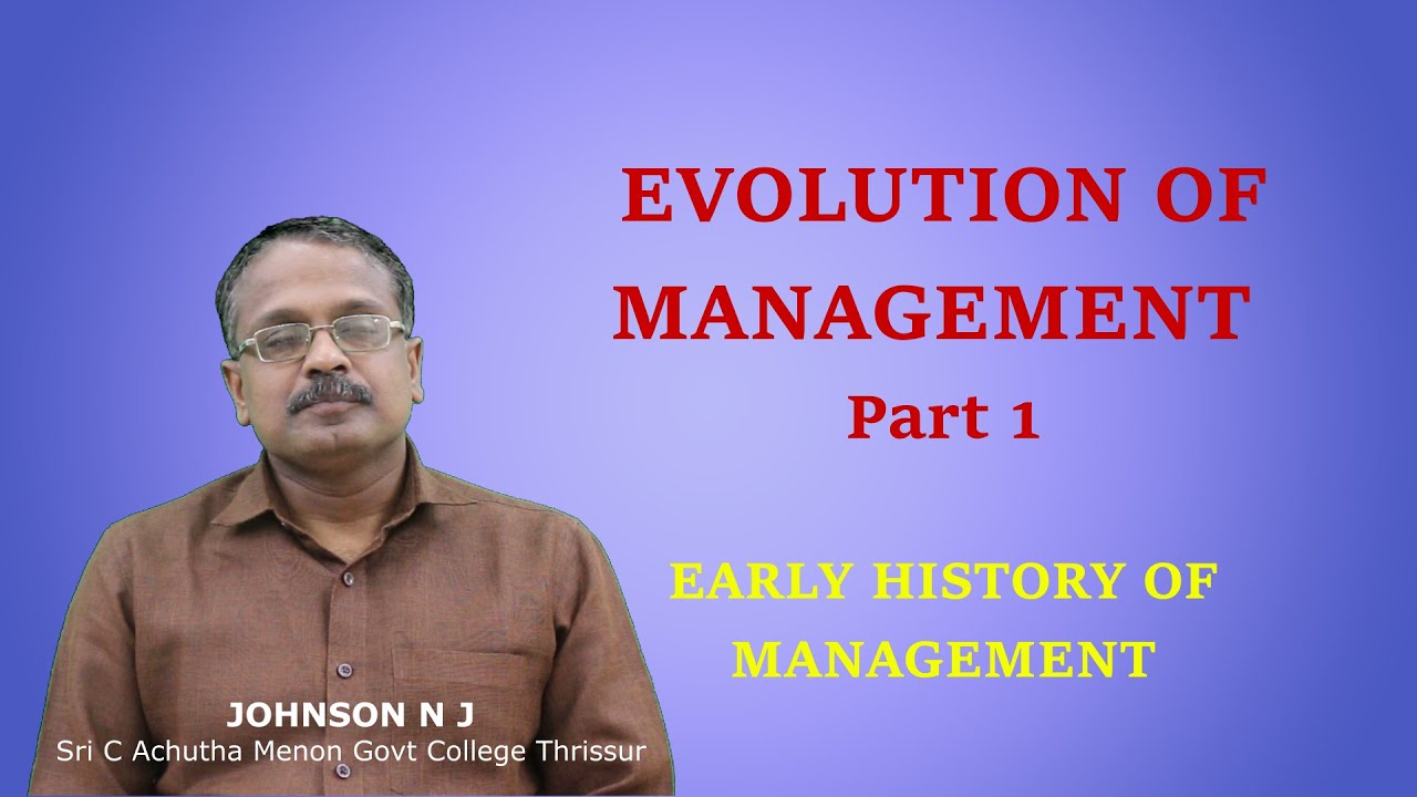 EVOLUTION OF MANAGEMENT Part 1 | EARLY HISTORY OF MANAGEMENT - YouTube