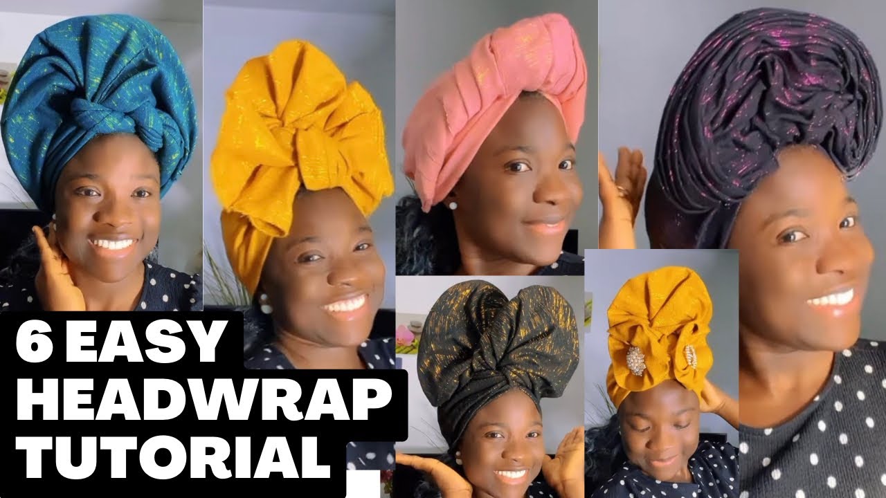 How To Make 6 EASY HEADWRAP Beginners friendly/ Tutorial/ Gele / Headscarf 🔥 - YouTube