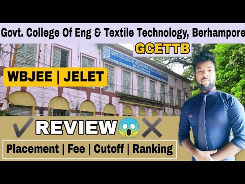 Government College Of Engineering & Textile Technology, Berhampore Review | WBJEE & JELET/Cutoff ...