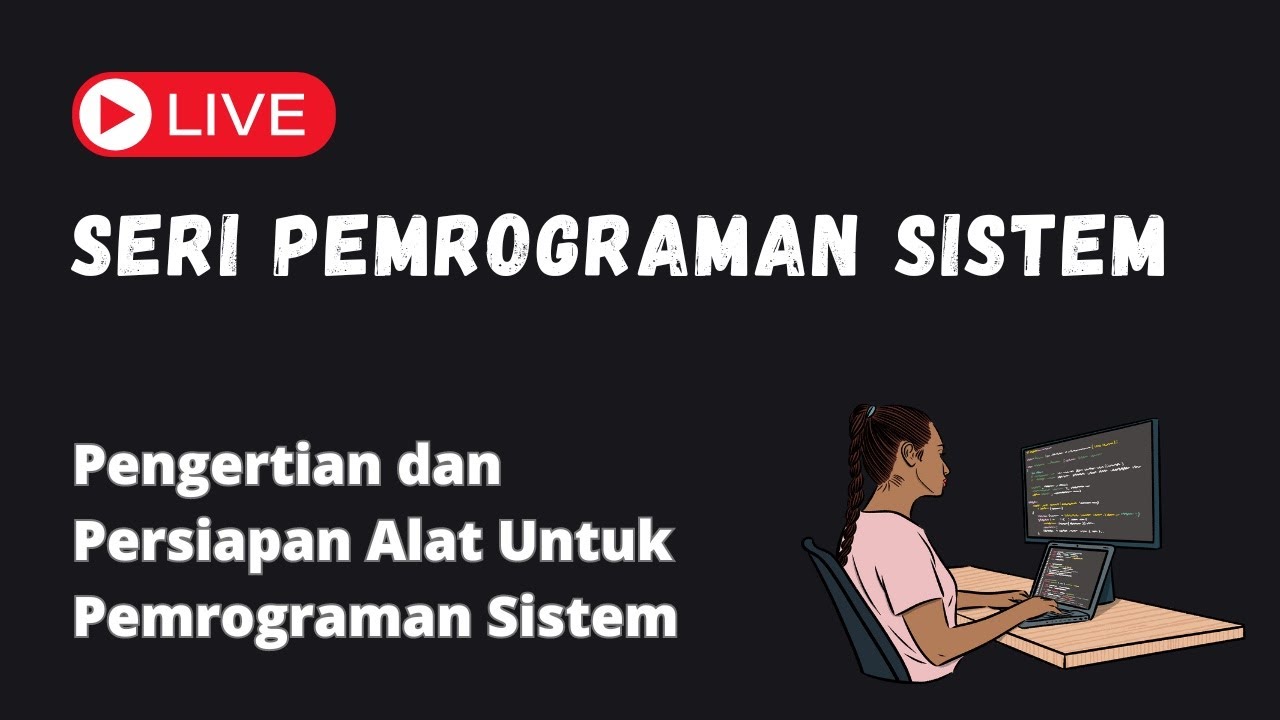 Seri Pemrograman Sistem 01: Perkenalan dan Pengertian - YouTube