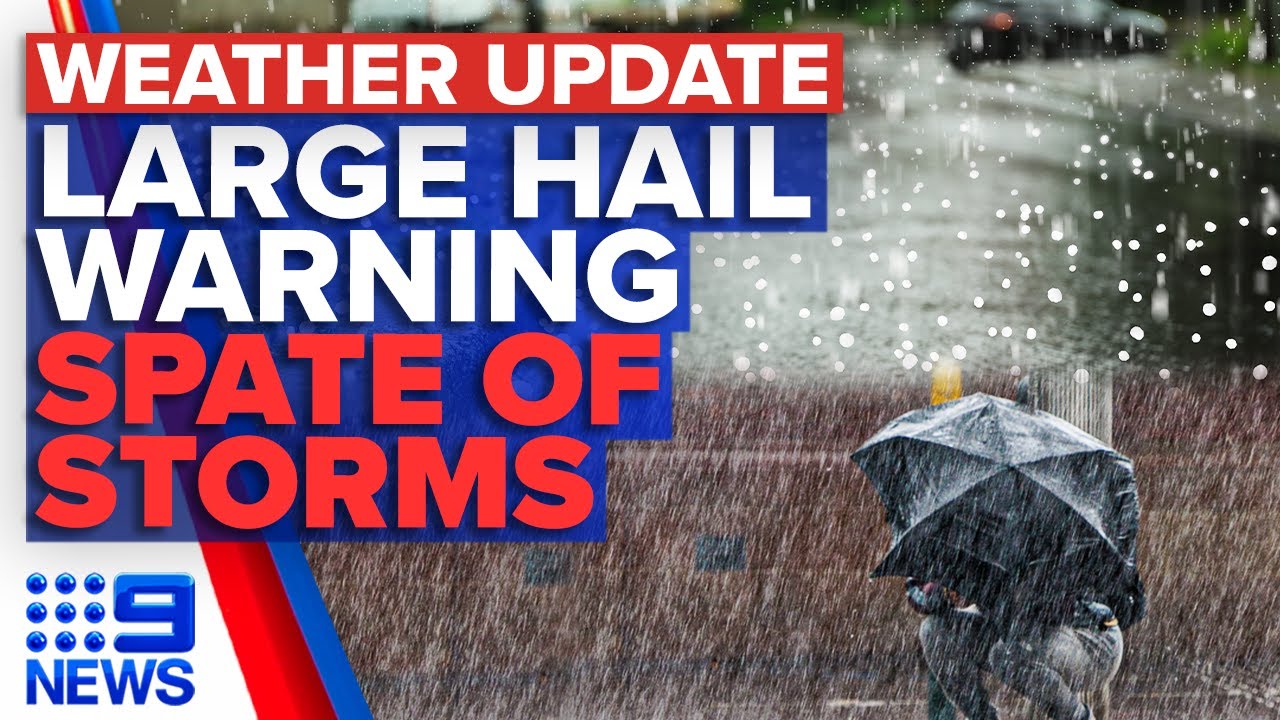 Warnings of large hail, strong winds and heavy rain for NSW and QLD ...