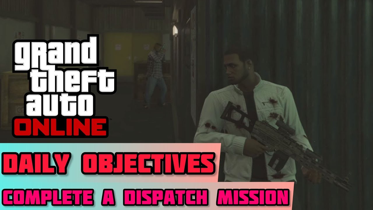 COMO COMPLETAR DAILY OBJECTIVES (DISPATCH MISSION) - YouTube