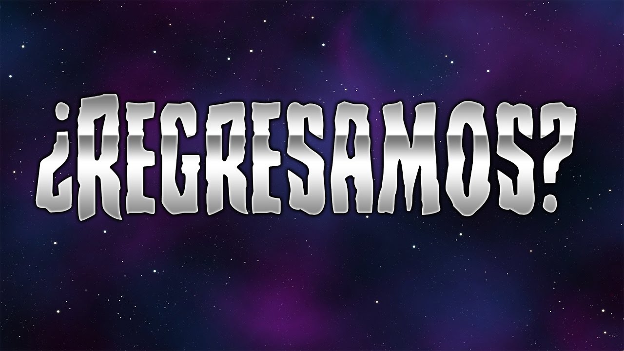 Regresamos?? - YouTube