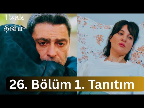 Uzak Şehir 26. Bölüm 1. Tanıtım | \