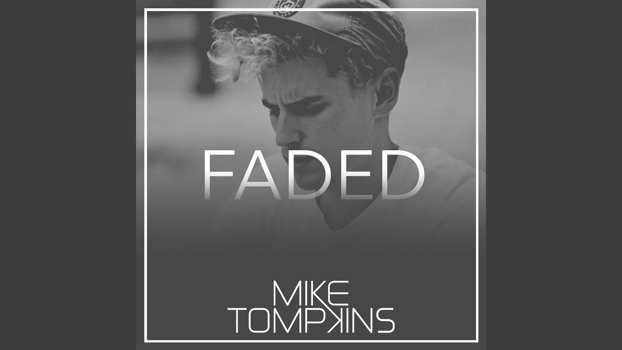 Faded YouTube faded-youtube