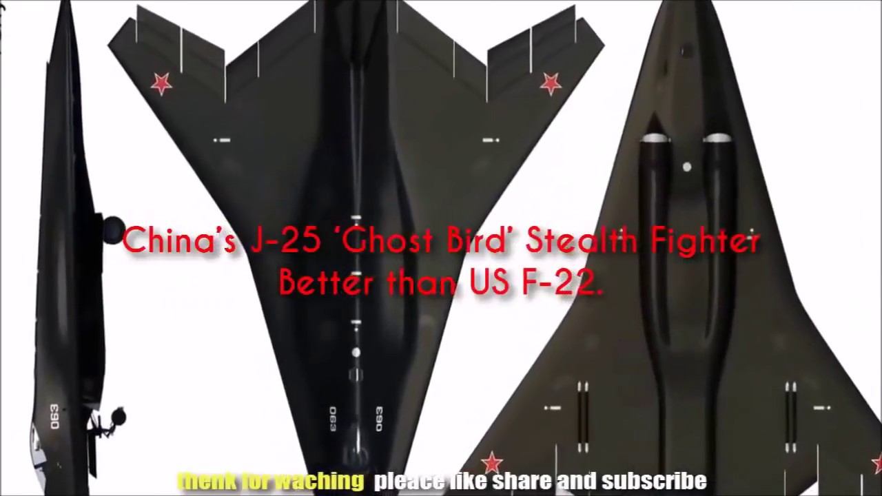 China J 25 Ghost Bird Stealth Fighter Better than US F(Thumb UP for ...