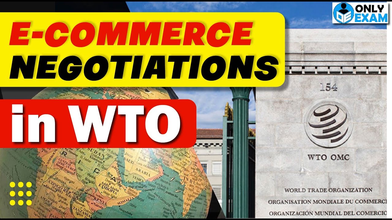 E-Commerce Negotiations In WTO || WTO || UPSC || UPPCS || UPSC 2023 ...