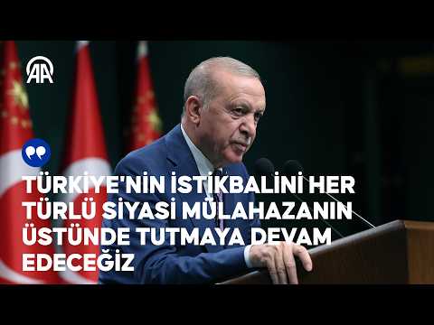 Cumhurbaşkanı Erdoğan, Kabine Toplantısı sonrası açıklamalarda bulundu