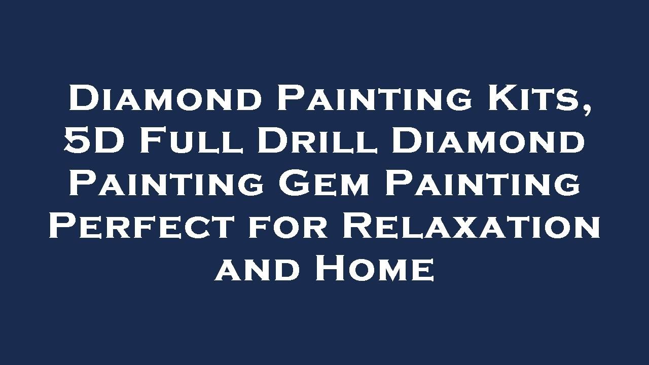 Diamond Painting Kits, 5D Full Drill Diamond Painting Gem Painting ...