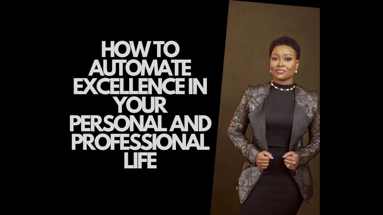 How to Automate Excellence in your Personal and Professional Life - YouTube