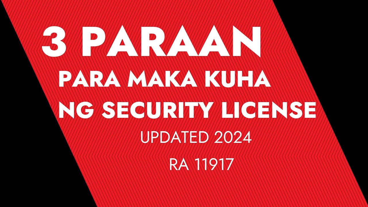 Tatlong Paraan Paano Kumuha ng Security Guard License RA 11917 - YouTube