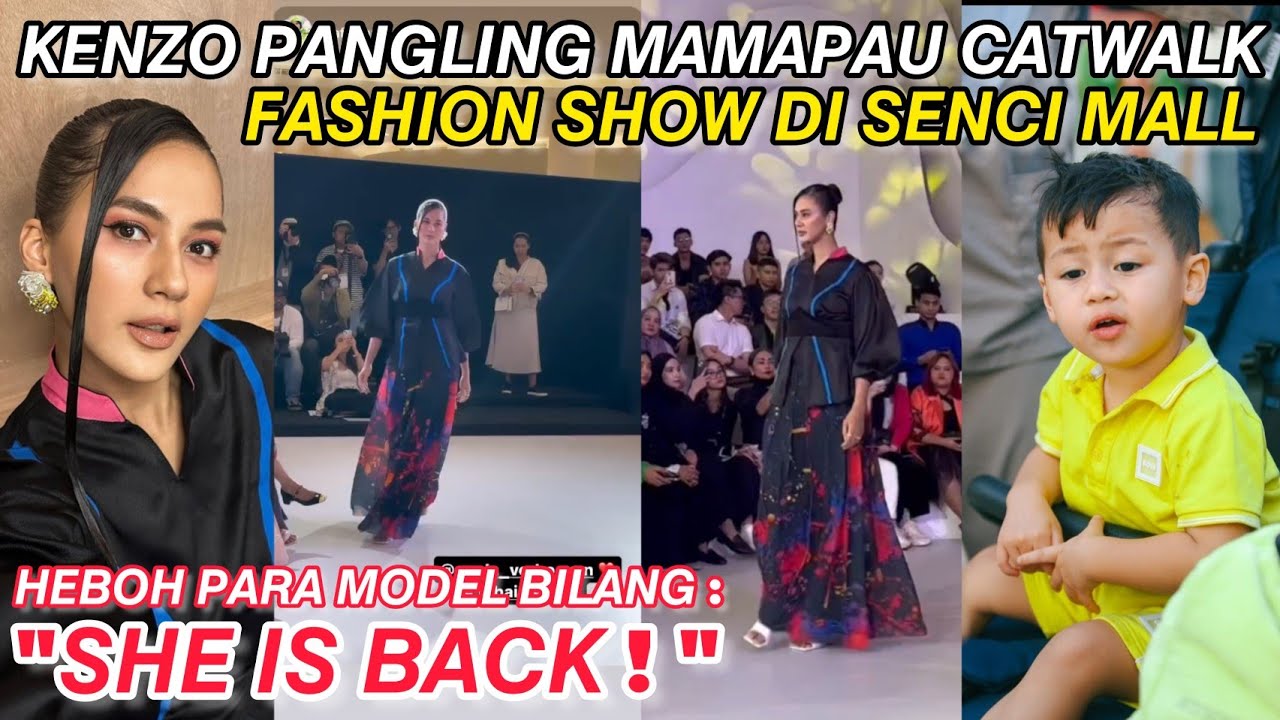 KENZO PANGLING MAMAPAU CATWALK MEMUKAU DISENCI.. SO GORGEOUS‼️ HEBOH ...