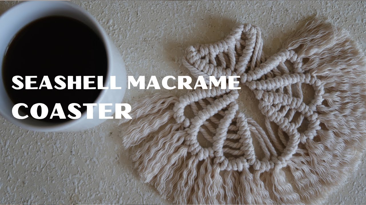 DIY Macrame Seashell Coaster - Macrame Tutorial for Beginners - YouTube