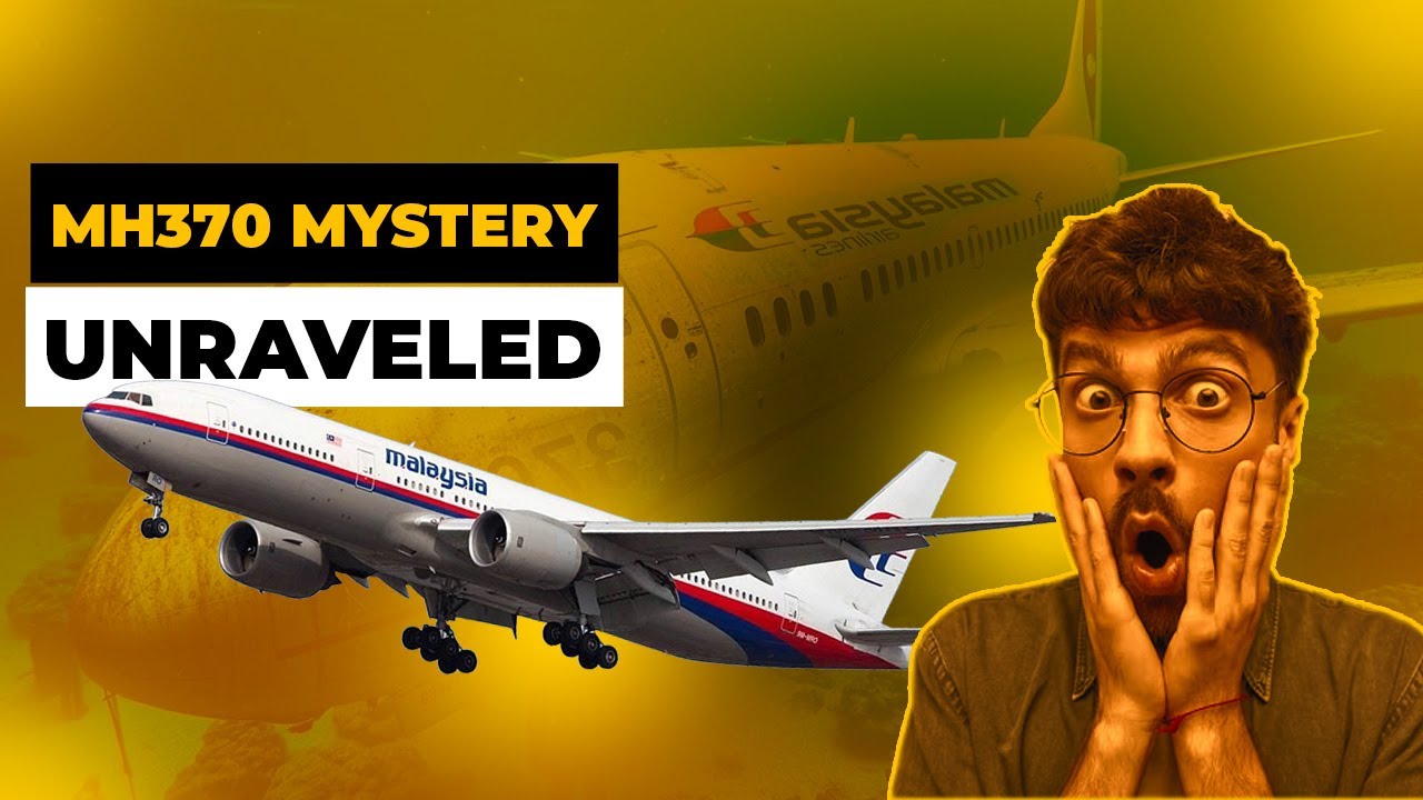 MH370 Mystery Unraveled: New Breakthroughs and Theories in the Decade ...