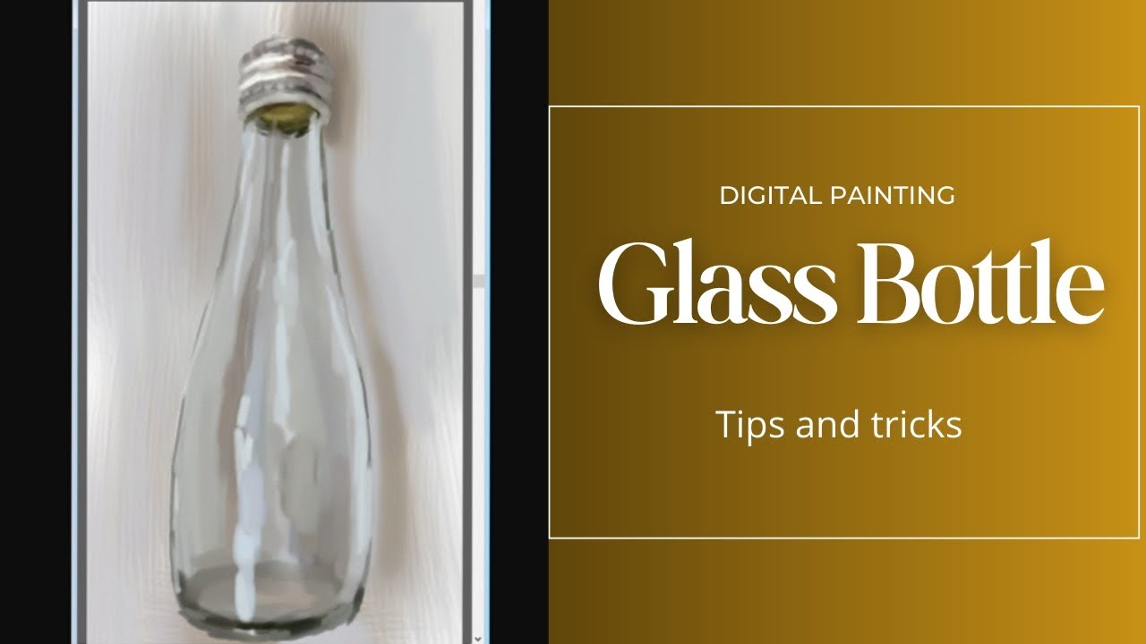 Digital Art drawing tutorial | painting a glass bottle - YouTube