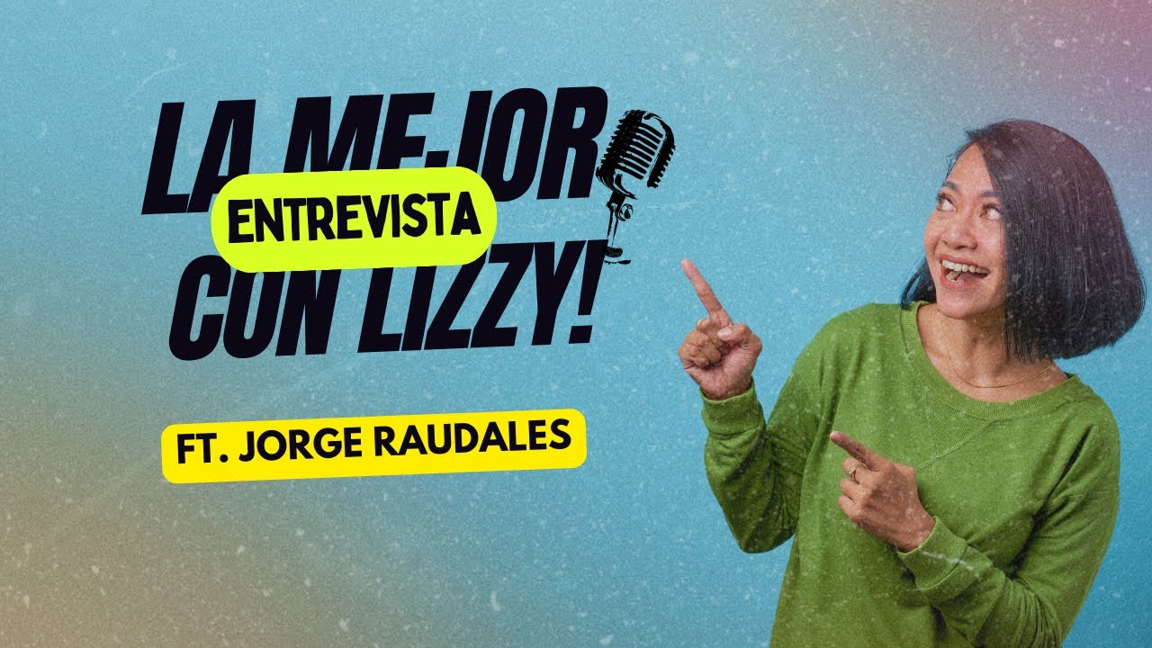 La mejor Entrevista con Lizzy Cabrera l Jorge Raudales l Generación de ...