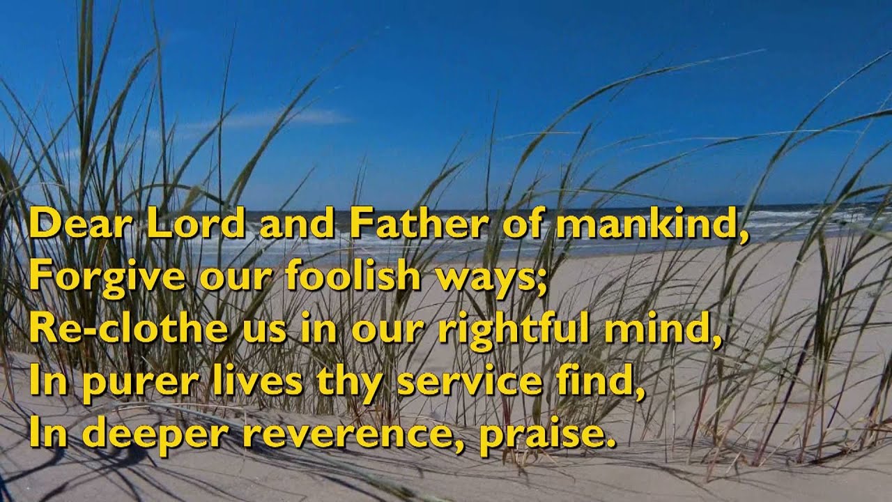 Dear Lord and Father of Mankind (Tune: Repton - 5vv) [with lyrics for ...