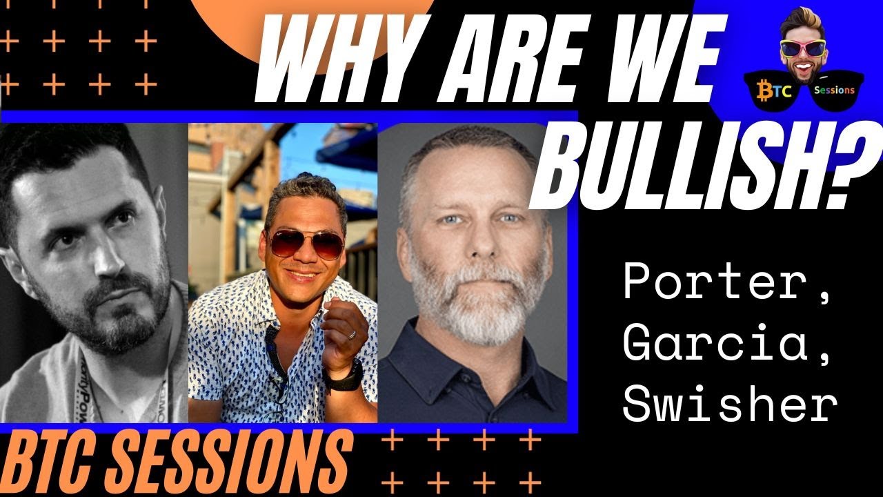 WHY ARE WE BULLISH? Dennis Porter, Jaime Garcia, Rich Swisher BTC CHAT ...
