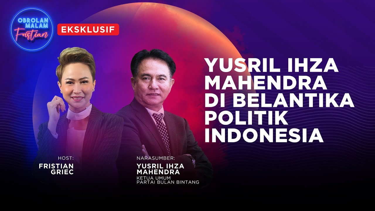 EKSKLUSIF! Yusril Ihza Mahendra di Belantika Politik Indonesia ...