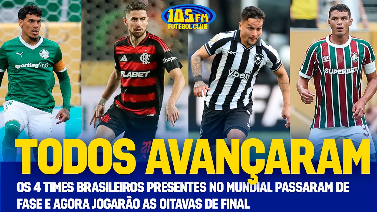 TODOS OS TIMES BRASILEIROS AVANÇAM DE FASE NO MUNDIAL - AO VIVO - 105FM ...