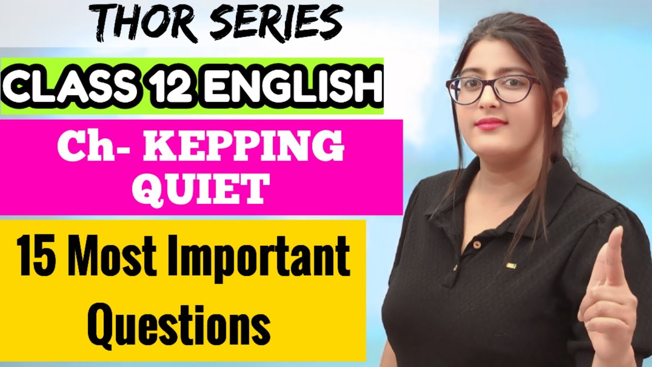 Keeping Quiet Most Important Question Class 12 English - YouTube