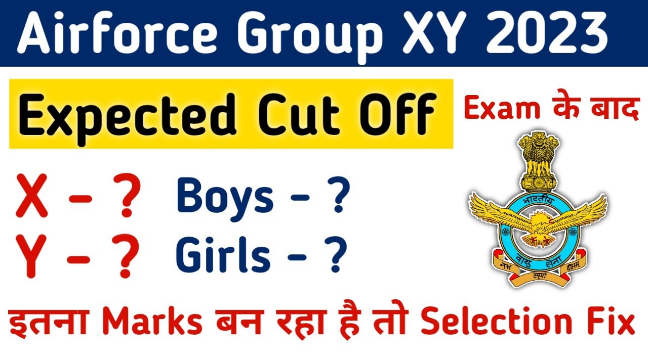 Airforce Group XY Expected Cut Off 2023 Exam | Airforce Agniveer Cut ...