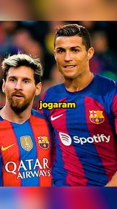 o DIA que MESSI e CR7 JOGARAM JUNTOS - YouTube