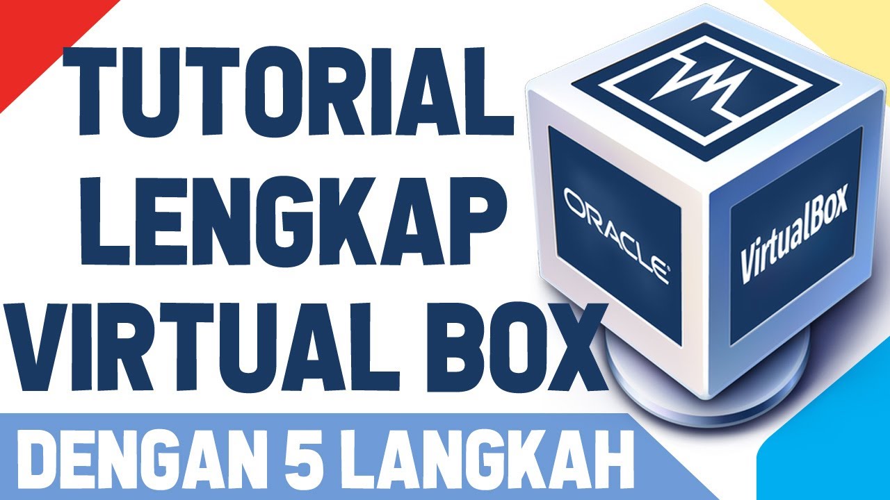 Tutorial Lengkap Step by Step Cara Menggunakan VirtualBox dengan 5 ...