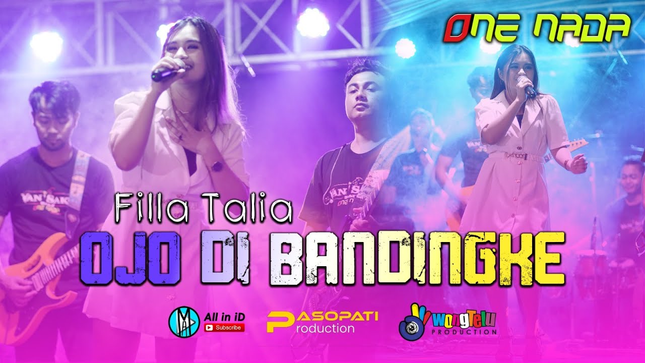 Ojo Di Bandingke - Filla Talia | ONE NADA Live Bades Rogojampi - YouTube