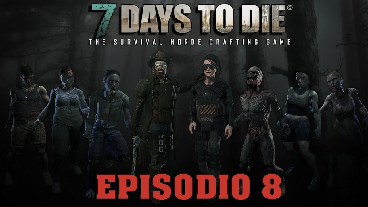 7 DAYS TO DIE ALPHA 13.6 EP:8 ¡¡¡MACHETE!!! - YouTube