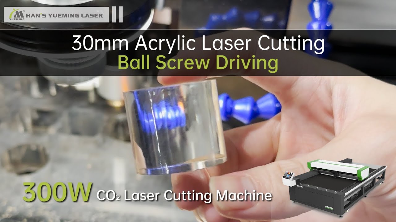 30mm Acrylic Laser Cutting Ball Screw Driving CMH1325C-G-A - YouTube