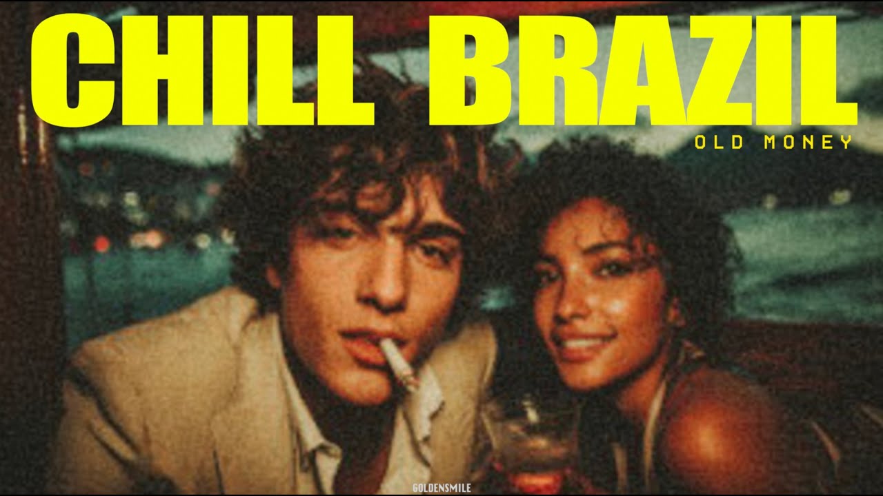 New Generation of Brazil Old Money - CHILL BRAZIL | Samba, Luxury Bossa ...