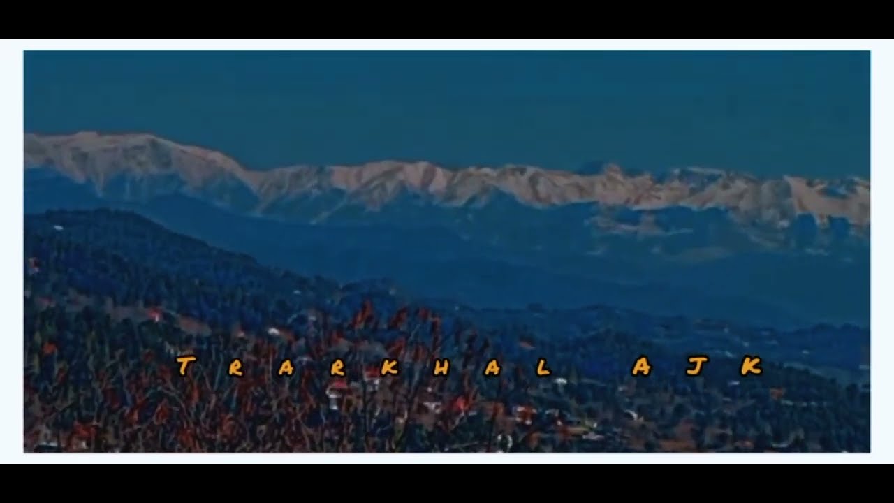 Beautifull place In Trarkhel Ajk - YouTube