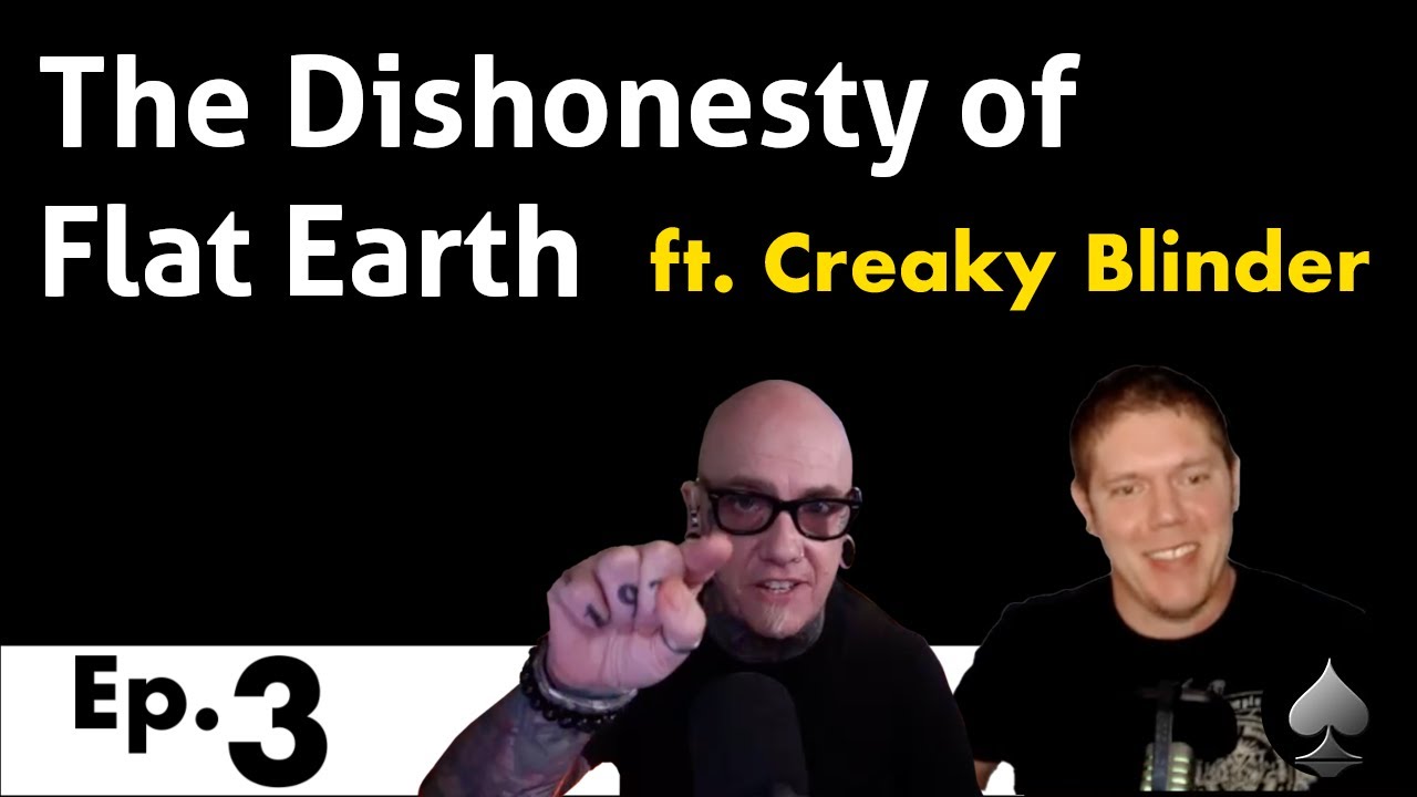 The Dishonesty of Flat Earth w/ Creaky Blinder | YouAreMopped Ep #3 ...