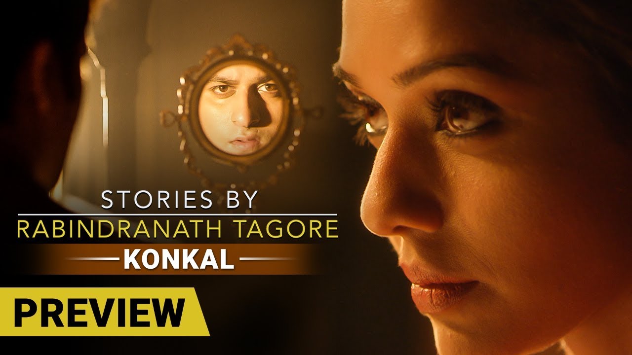 Stories By Rabindranath Tagore | Konkal - Preview - YouTube