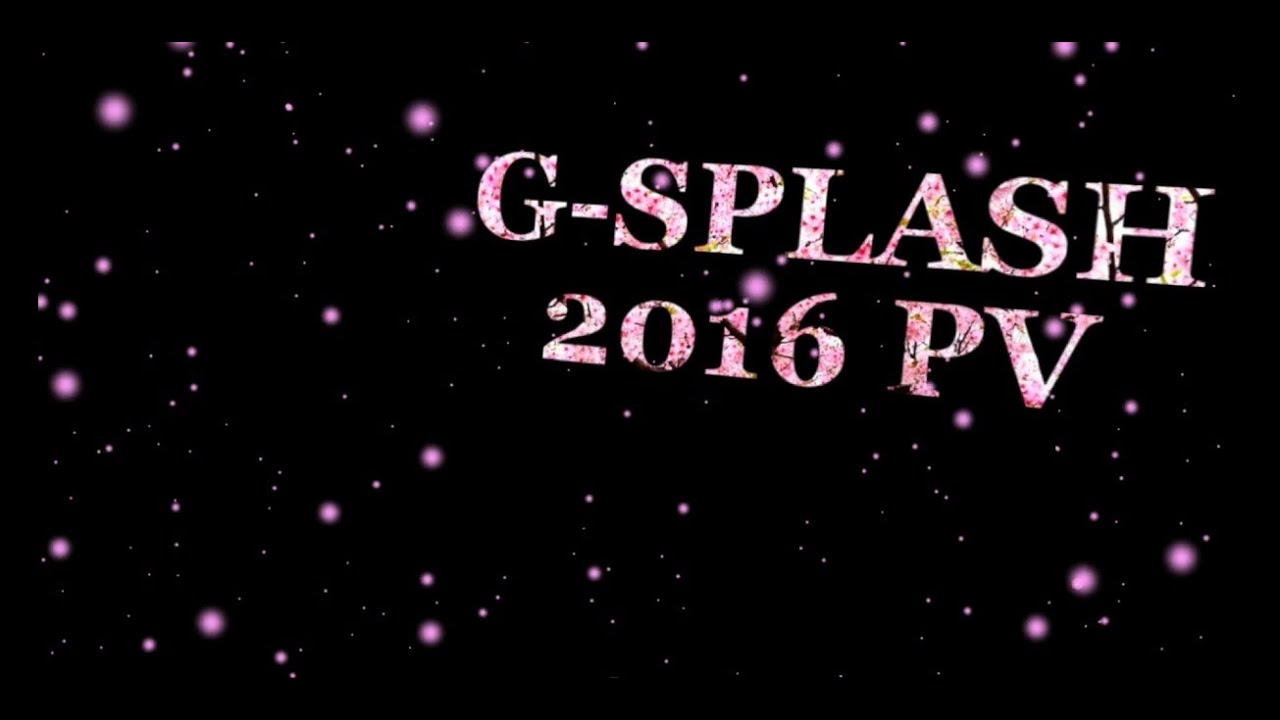 【公式】G-SPLASH 22nd 2016年 PV - YouTube