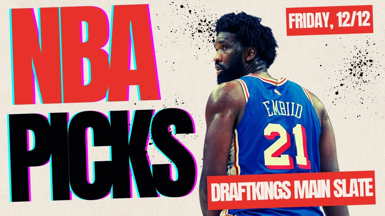 Best NBA DFS Picks for Friday | Top DraftKings Plays & Must-Have Value ...