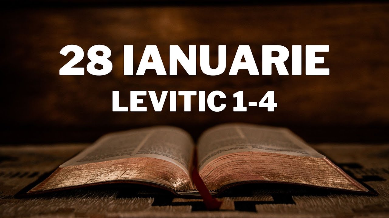 Levitic 1-4 Audio și text | Cuvântul pentru 28 ianuarie | Plan de ...