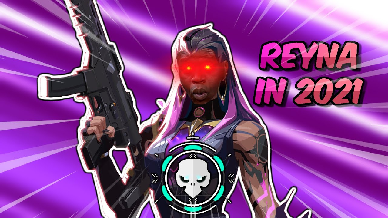 Reyna In 2021 | One Thousand Sub Special - YouTube