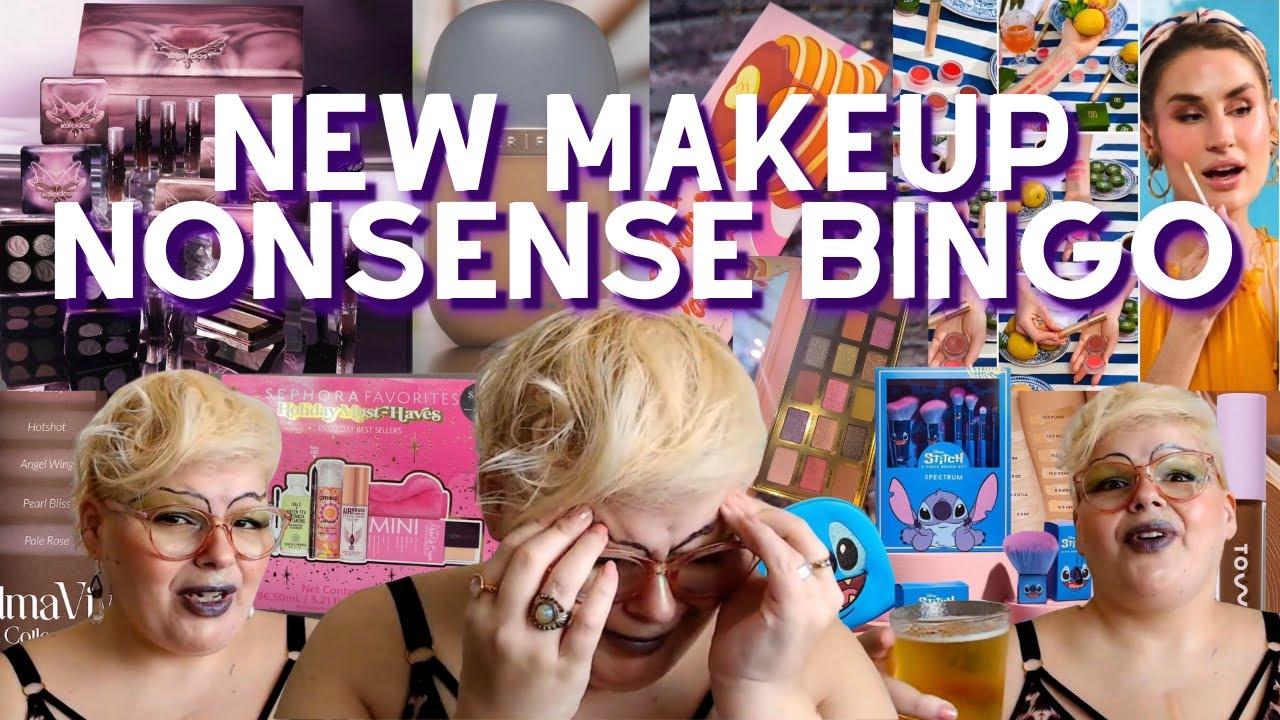new makeup nonsense bingo 76: i'm not mad, i'm just disappointed ...