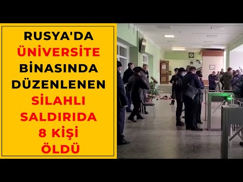 Rusya'da üniversite binasında düzenlenen silahlı saldırıda 8 kişi öldü