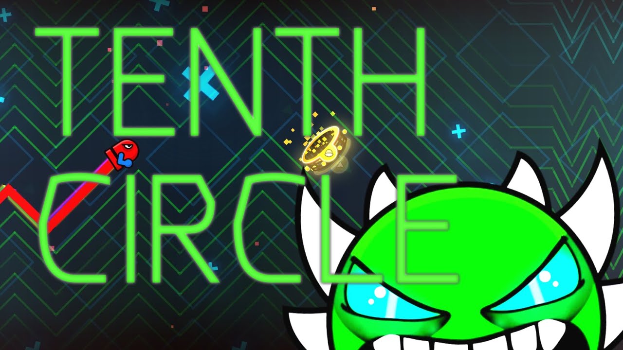 TENTH CIRCLE Day 1 Stream 1 // GEOMETRY DASH - YouTube