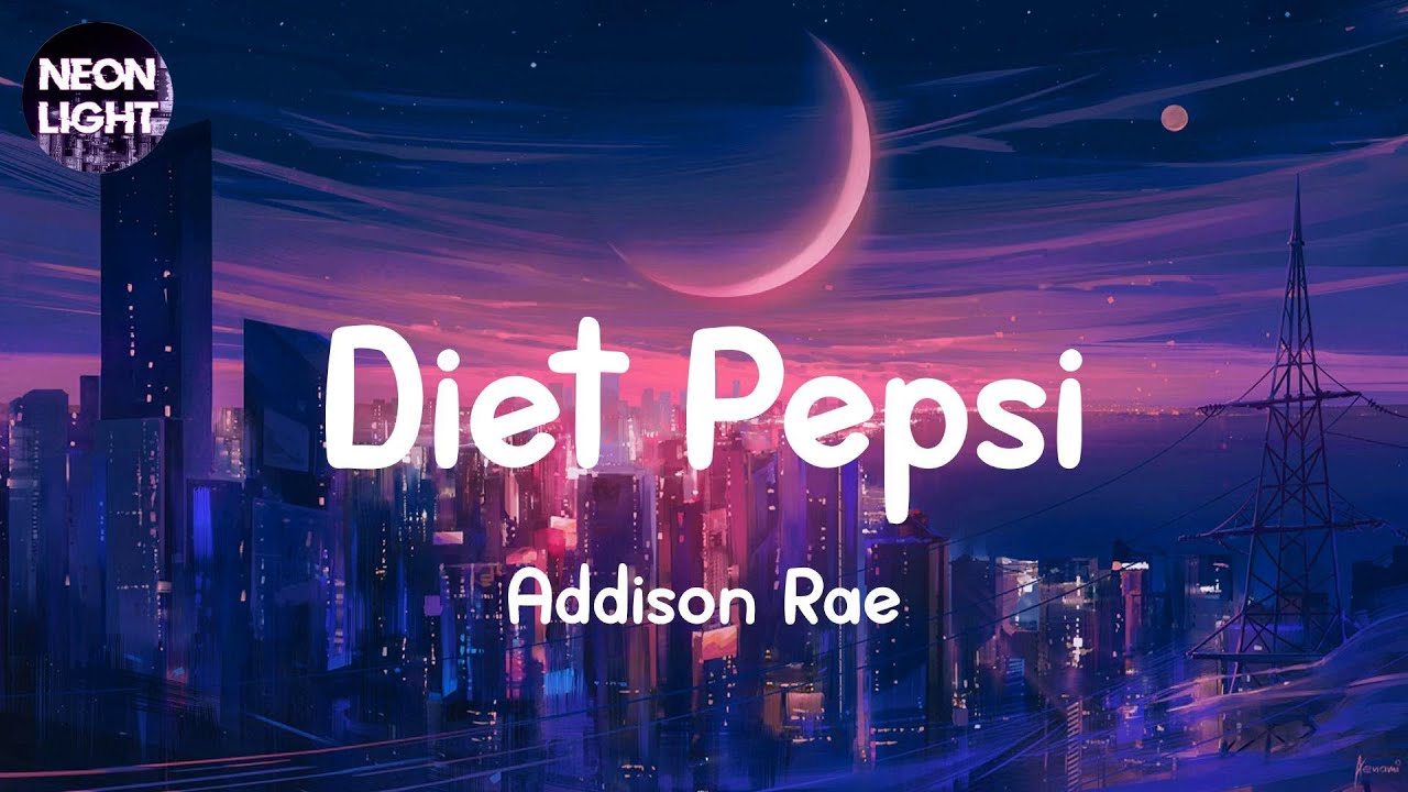Diet Pepsi - Addison Rae (Lyrics) - YouTube