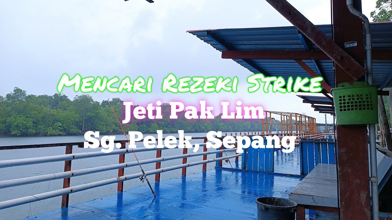 Mencari Rezeki Strike Jeti Pak Lim, Sg Pelek, Sepang. - YouTube