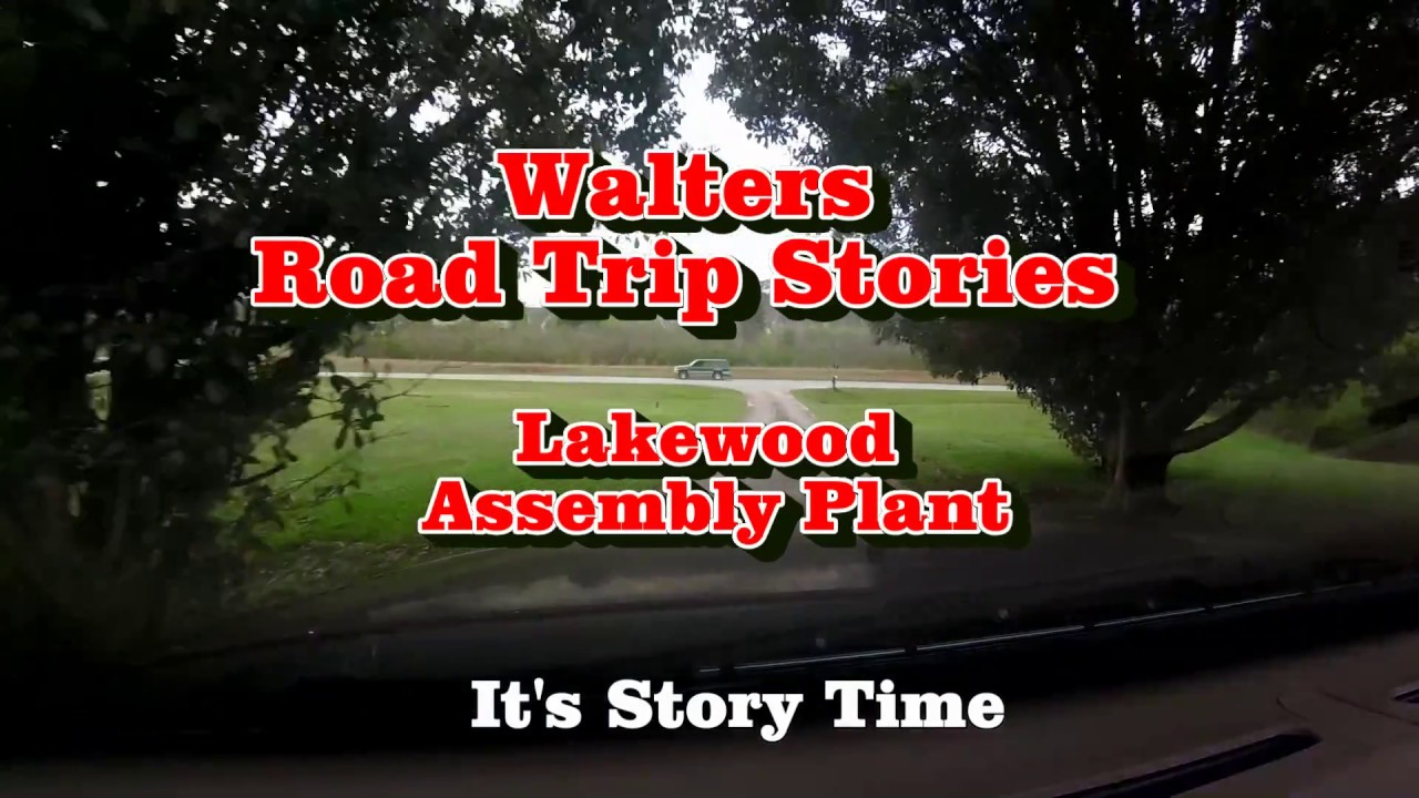 Road Trip Stories Lakewood Assembly Plant - YouTube