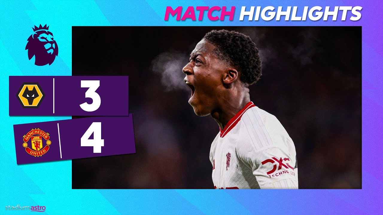 EPL Highlights : Wolverhampton Wanderers 3 - 4 Manchester United ...