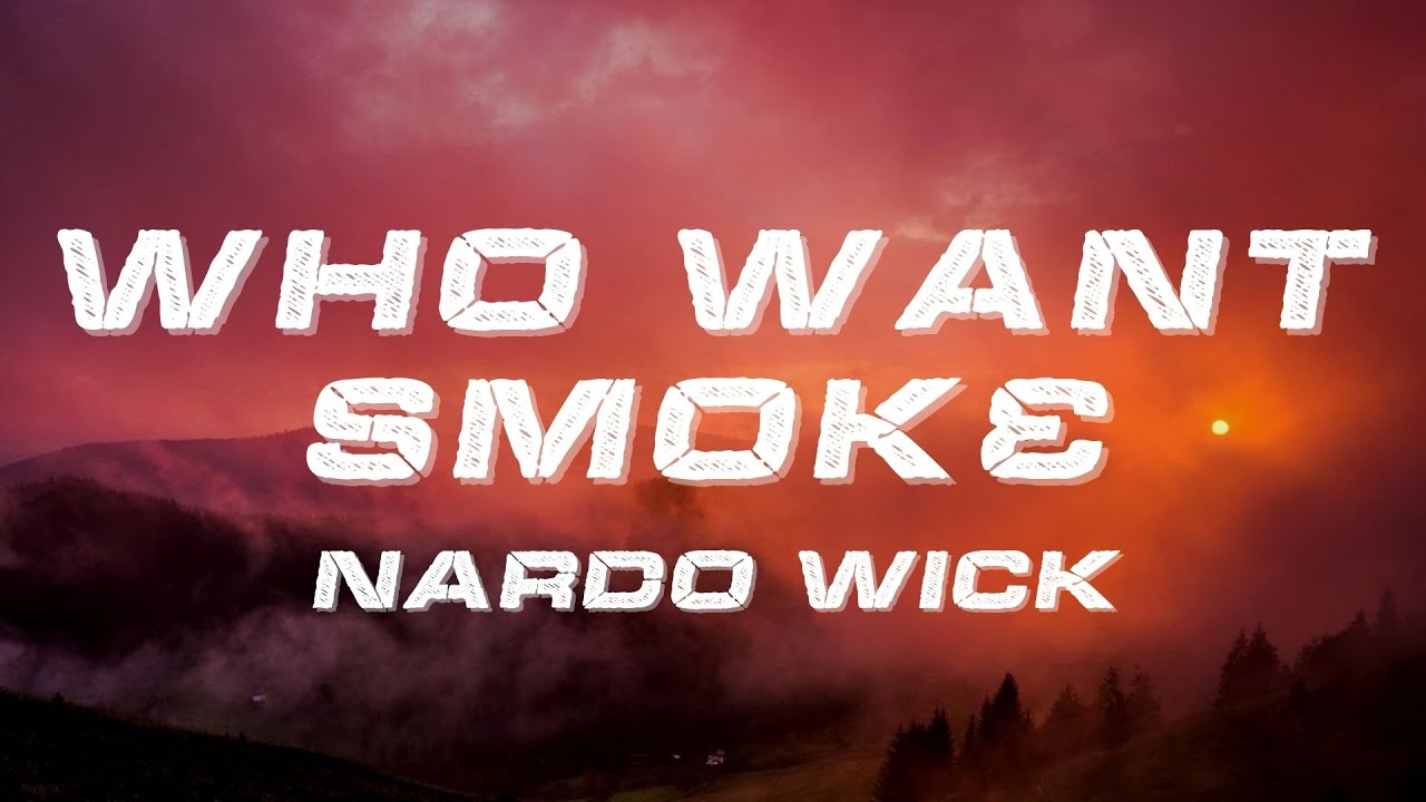 Nardo Wick - Who Want Smoke (Lyrics) | What the f*ck is that? - YouTube