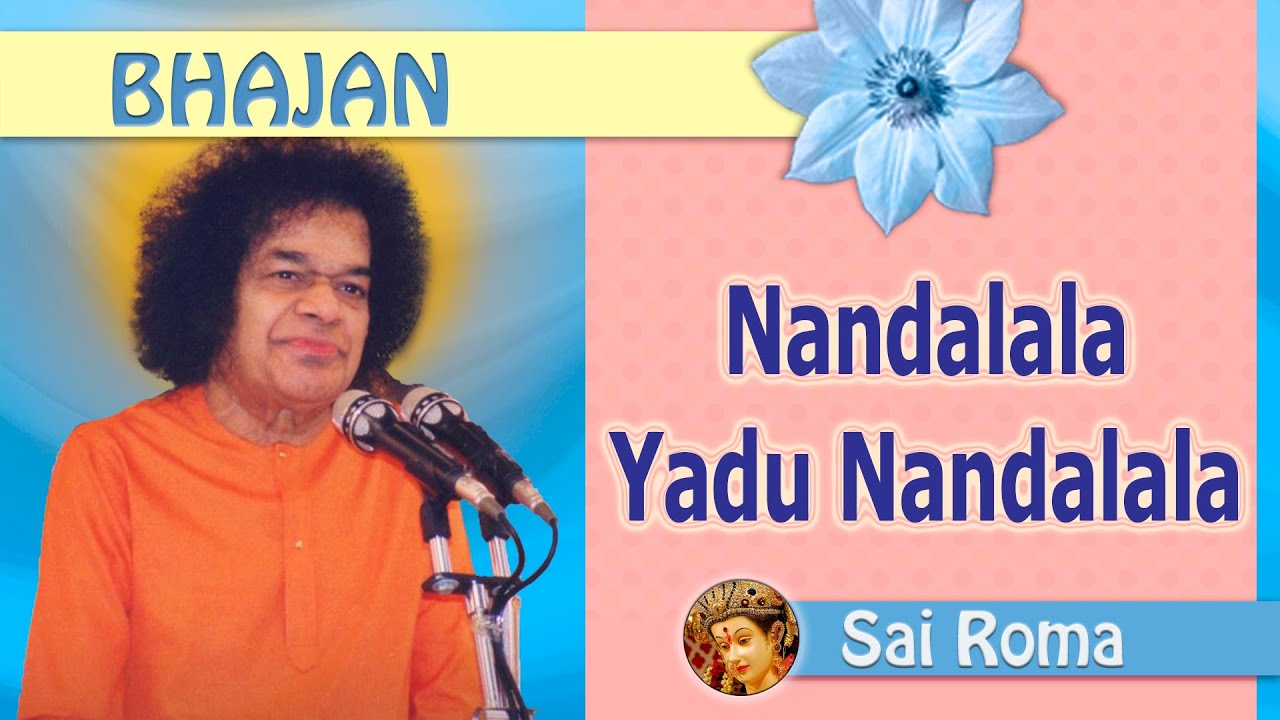 959 - Nandalala Yadu Nandalala | Sathya Sai Bhajan - YouTube