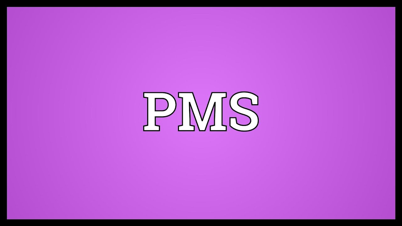PMS Meaning YouTube PMS Meaning YouTube