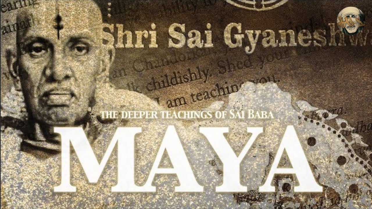 The Deeper Teachings of Sai Baba - 'Maya' - YouTube